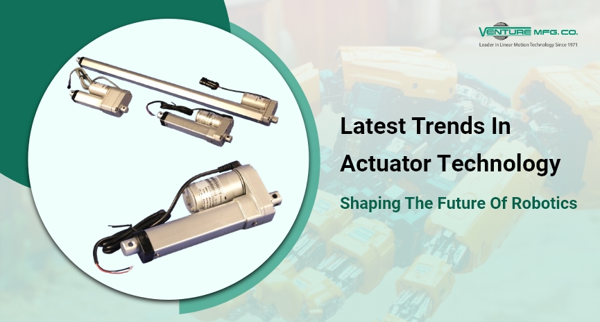 Robotic Actuators Trends and Innovations