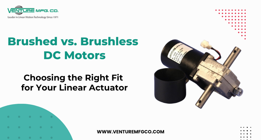 Brushed vs. Brushless DC Motors in Linear Actuators – Working, Efficiency & Applications